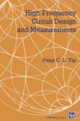 High-Frequency Circuit Design and Measurements book by Peter C. L. Yip: 9780412341601