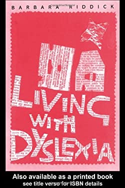 Living with Dyslexia : The Social and Emotional Consequences of ...