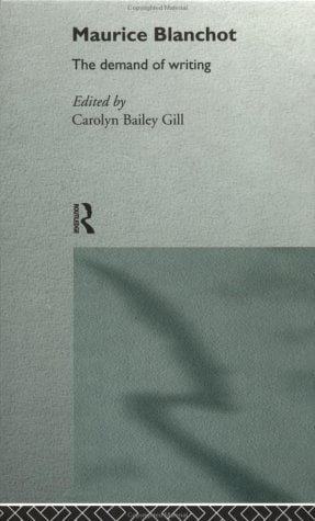 Maurice Blanchot : The Demand of Writing book by Carolyn Bailey Gill ...