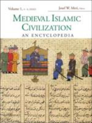 Medieval Islamic Civilization : An Encyclopedia book by Josef W. Meri ...