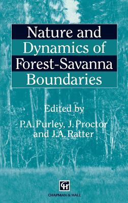 The Nature and Dynamics of Forest - Savanna Borders book by P. A ...