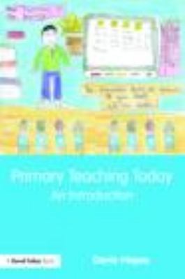 Primary Teaching Today : An Introduction used book by Denis Hayes ...