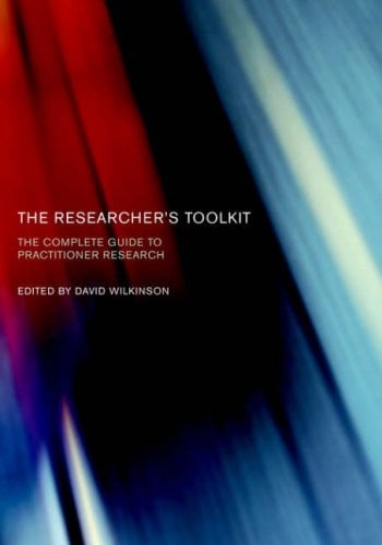 The Researcher's Toolkit : The Complete Guide to Practitioner Research ...