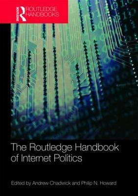 Routledge Handbook of Internet Politics used book by Andrew Chadwick ...