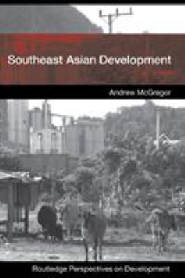 Southeast Asian Development used book by Andrew McGregor: 9780415381529