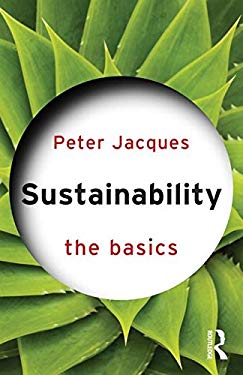 Sustainability: the Basics book by Peter Jacques: 9780415608480