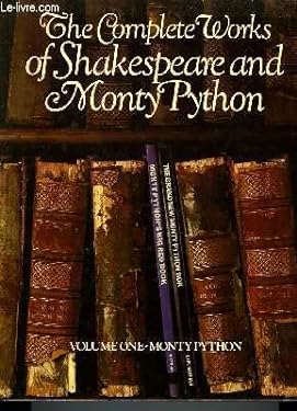 The Complete Works of Shakespeare and Monty Python : Volume One _ Monty ...