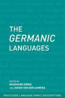 The Germanic Languages book by Johan van der Auwera, Ekkehard Konig ...