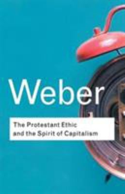 The Protestant Ethic and the Spirit of Capitalism used book by Max ...