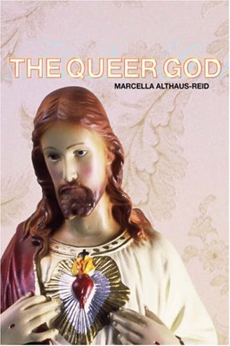 The Queer God book by Marcella Althaus-Reid: 9780415323246