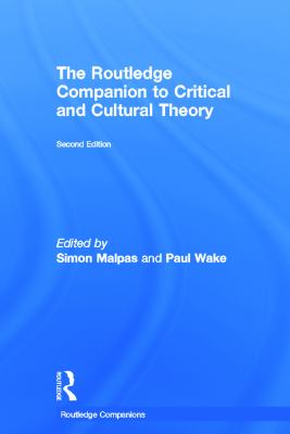 The Routledge Companion to Critical and Cultural Theory book by Paul ...