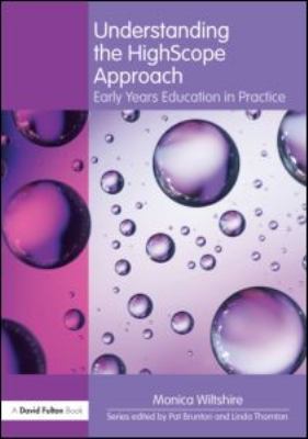 Understanding the High Scope Approach used book by Monica Wiltshire ...