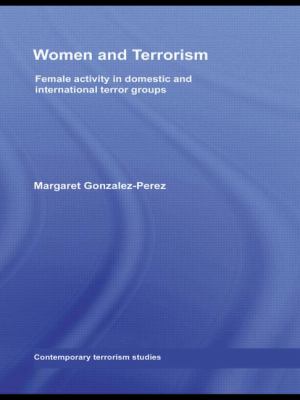 Women and Terrorism : Female Activity in Domestic and International ...
