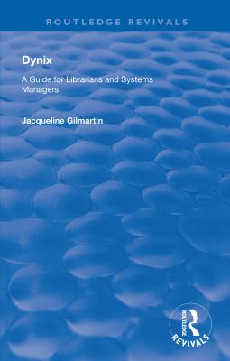 Dynix : A Guide for Librarians and Systems Managers copy by Jacqueline ...
