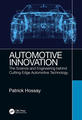 Automotive Innovation : The Science and Engineering Behind Cutting-Edge ...