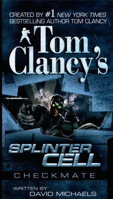 Tom Clancy's Splinter Cell: Checkmate used book by David Michaels ...