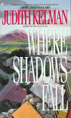 Where Shadows Fall used book by Judith Kelman: 9780425101810