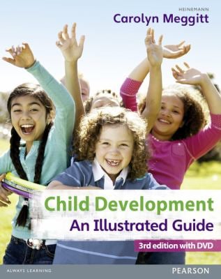Child Development, an Illustrated Guide 3rd Edition with DVD : Birth to ...
