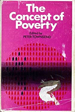 The Concept of Poverty : Working Papers on Methods of Investigation and ...
