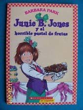 Junie B. Jones y el Horrible Pastel de Frutas used book by Barbara Park ...