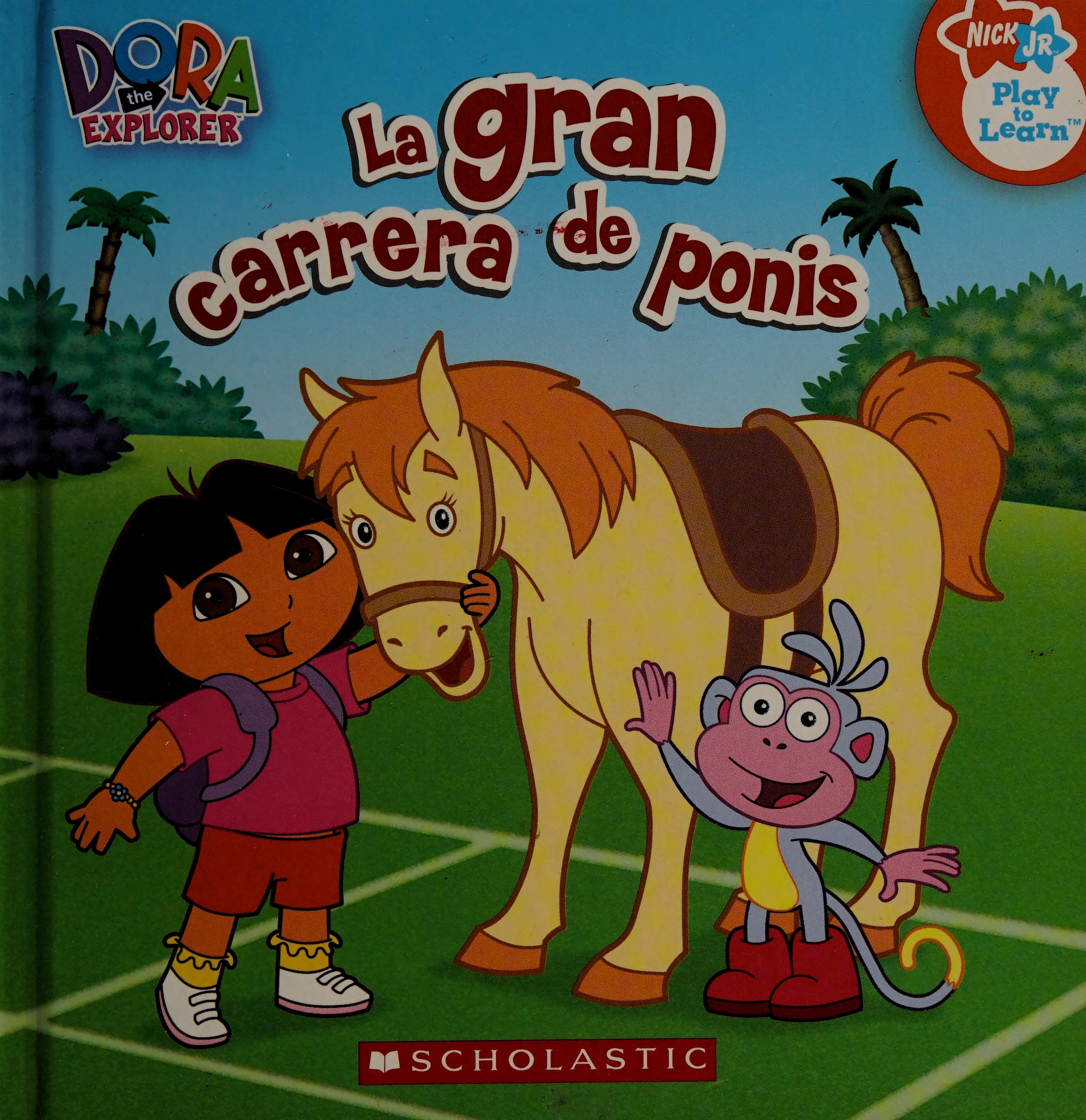 La Gran Carrera De Ponis (Nick Jr. Play to Learn (Dora the Explorer ...