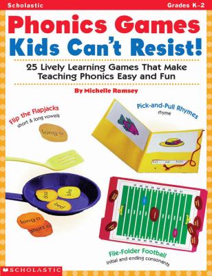 Phonics Games Kids Can't Resist! : 25 Lively Learning Games That Make ...