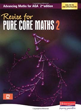 Revise for Advancing Maths for AQA 2nd Edition Pure Core Maths 2 used ...