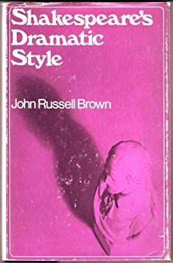 Shakespeare's Dramatic Style book by John R. Brown: 9780435180812