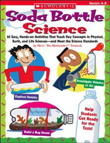Soda Bottle Science : 25 Easy, Hands-On Activities That Teach Key ...