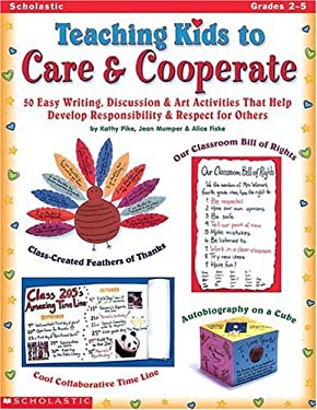 Teaching Kids to Care and Cooperate : 50 Easy Writing, Discussion and ...