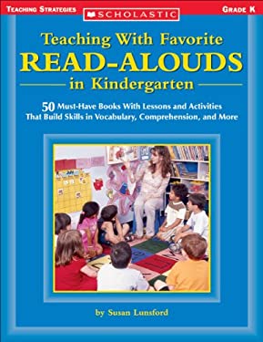 Teaching with Favorite Read-Alouds in Kindergarten : 50 Must-Have Books ...