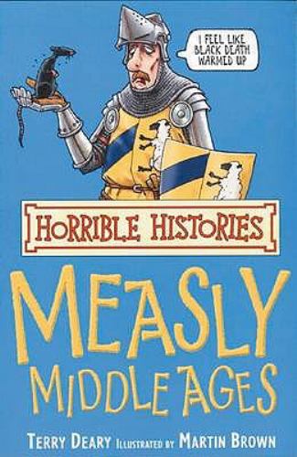 The Measly Middle Ages used book by Terry Deary: 9780439944014