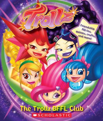 The Trollz BFFL Club [With Pen Topped with a Shock of Trollz Hair] book ...