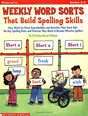 Weekly Word Sorts That Build Spelling Skills : Easy Week-by-Week ...