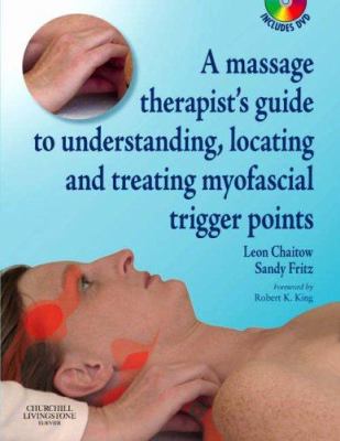 A Massage Therapist's Guide to Understanding, Locating and Treating ...