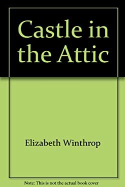 The Castle in the Attic used book by Elizabeth Winthrop: 9780440901303