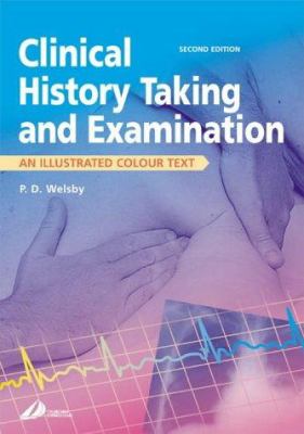 Clinical History Taking and Examination : An Illustrated Colour Text ...
