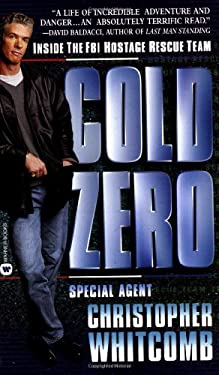 Cold Zero : Inside the FBI Hostage Rescue Team used book by Christopher ...