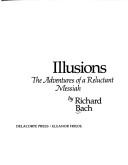 Illusions : The Adventures of a Reluctant Messiah used book by Richard ...