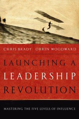 Launching a Leadership Revolution : Mastering the Five Levels of ...
