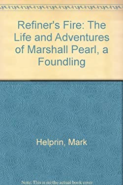 Refiner's Fire used copy by Mark Helprin: 9780440373162