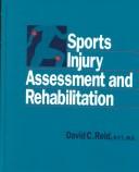 Sports Injury Assessment and Rehabilitation book by David C. Reid