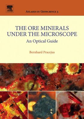 The Ore Minerals Under the Microscope: An Optical Guide book by ...