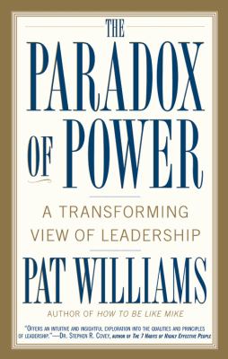 The Paradox of Power : A Transforming View of Leadership book by Pat ...