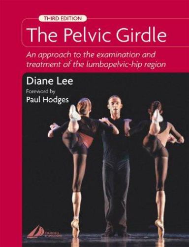 The Pelvic Girdle : An Approach to the Examination and Treatment of the ...