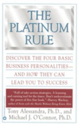 The Platinum Rule : Discover the Four Basic Business Personalities ...