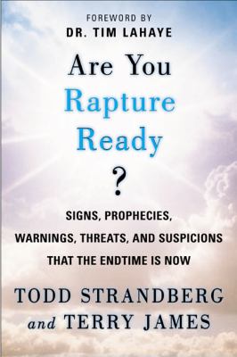 Are You Rapture Ready? : Signs, Prophecies, Warnings, Threats and ...