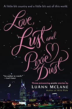Love, Lust and Pixie Dust used book by LuAnn McLane: 9780451219503