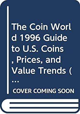 Coin World Guide to U. S. Coins 1996 : Prices and Value Trends book by Coin World Editors ...