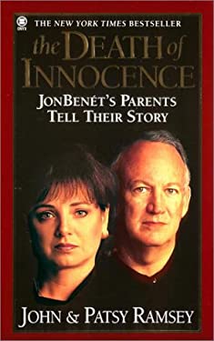 The Death of Innocence : JonBenet's Parents Tell Their Story book by ...